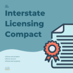 Interstate Licensing Compact: Where We've Been, Where We Are, Where We ...