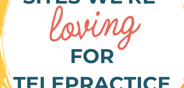 10 Websites For Telepractice That We're Loving Right Now